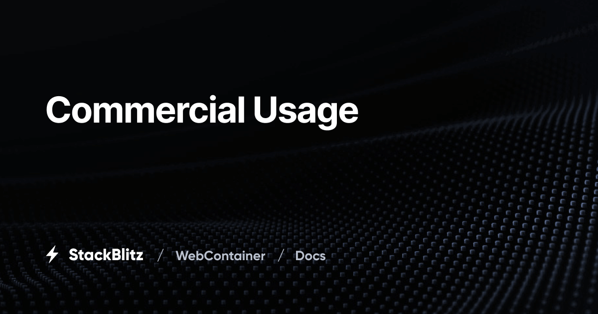 Commercial Usage | WebContainers